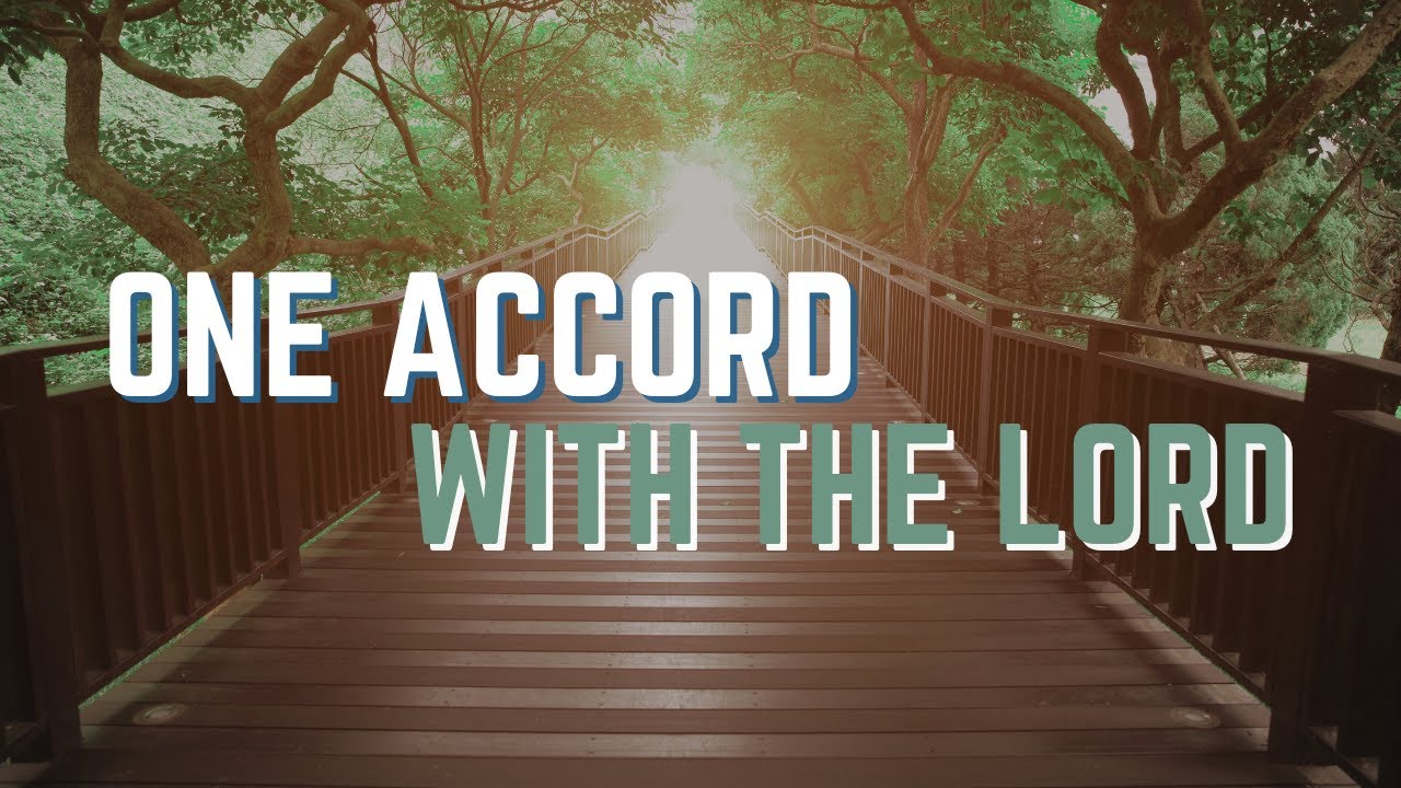 One Accord With the Lord - YouTube