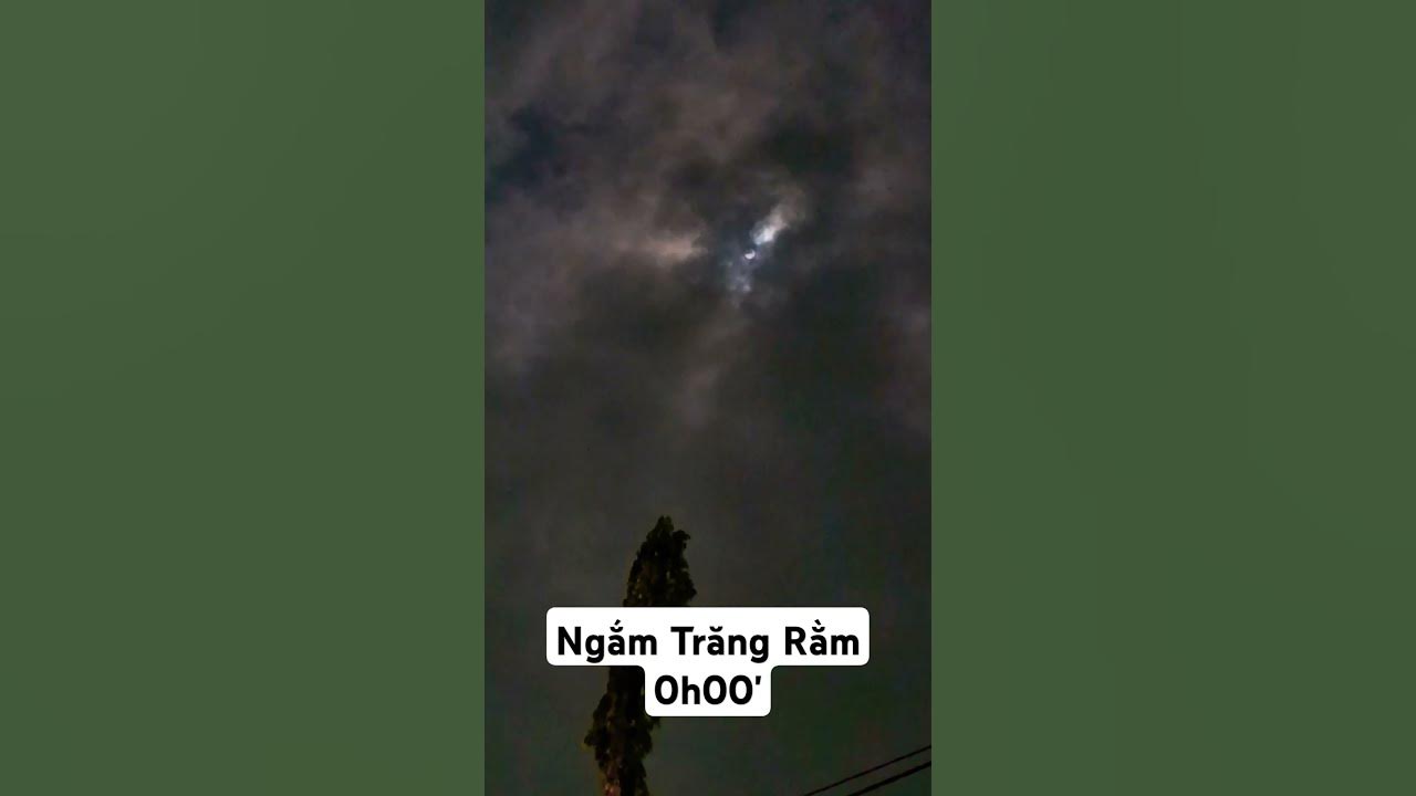 Ngắm Trăng Rằm lúc 0h00' - YouTube