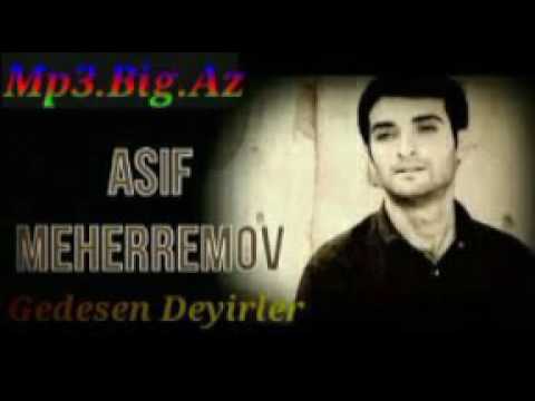 Asif Meherremov-Gedesen Deyirler
