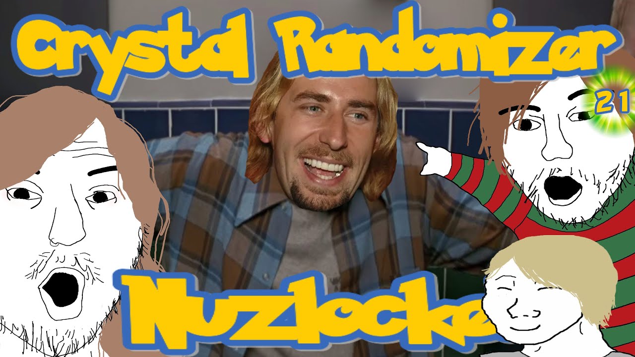 Unwiped Chad Kroeger | POKEMON CRYSTAL RANDOMIZER NUZLOCKE EP. 21 - YouTube
