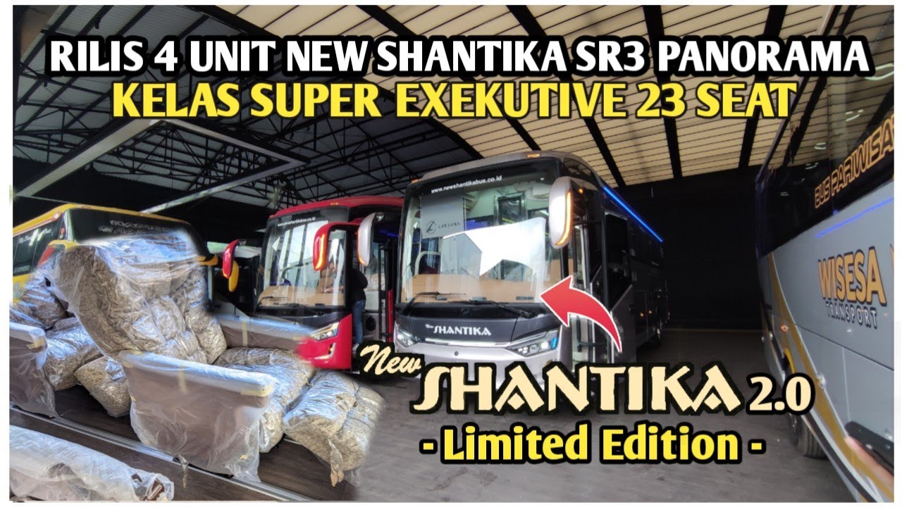 RILIS 4 UNIT NEW SHANTIKA SR3 PANORAMA KELAS SUPER EXEKUTIVE 23 SEAT ...