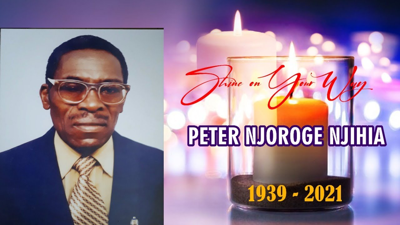 PETER NJOROGE NJIHIA BURIAL SERVICE - YouTube