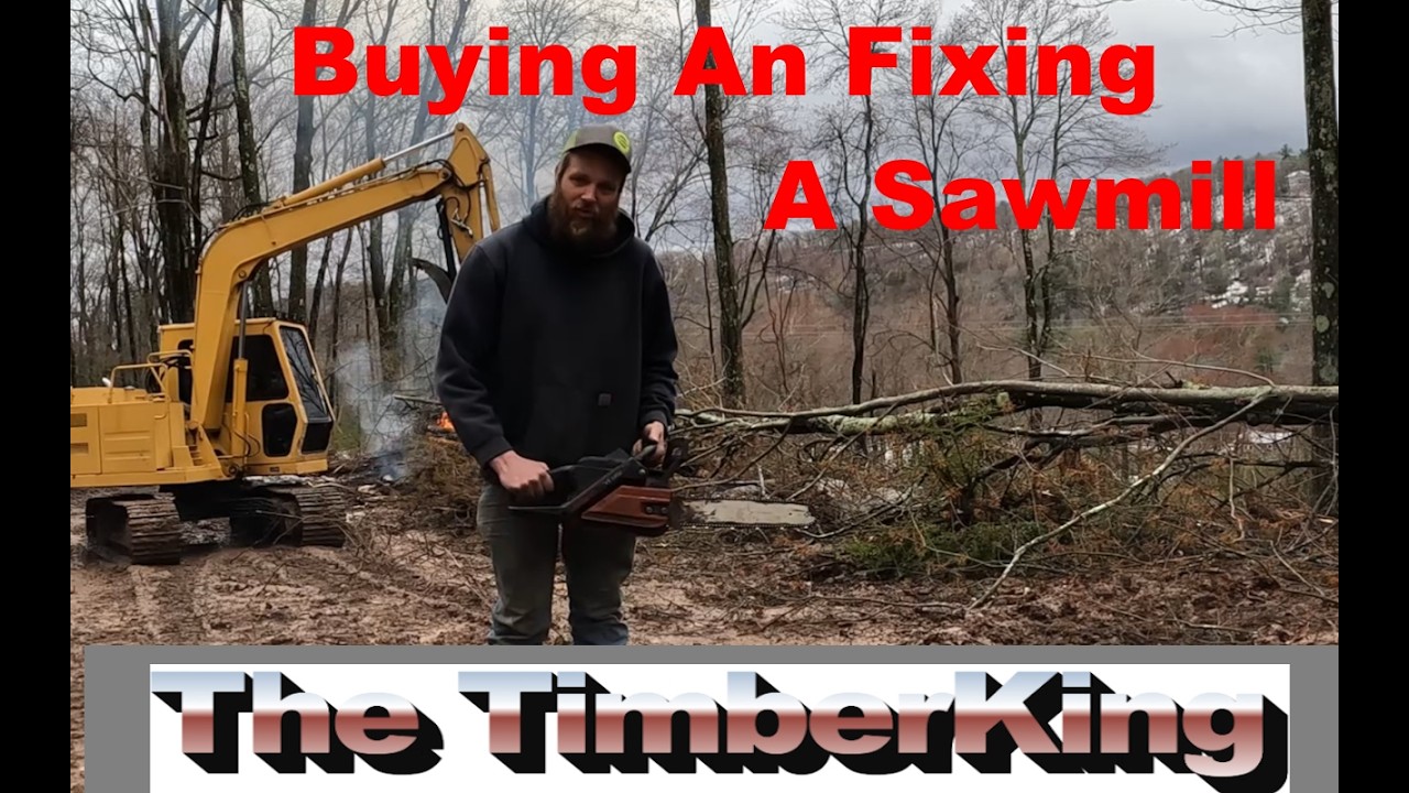 Buying , fixing, and setting up an auction Sawmill. Timberking B20 ...