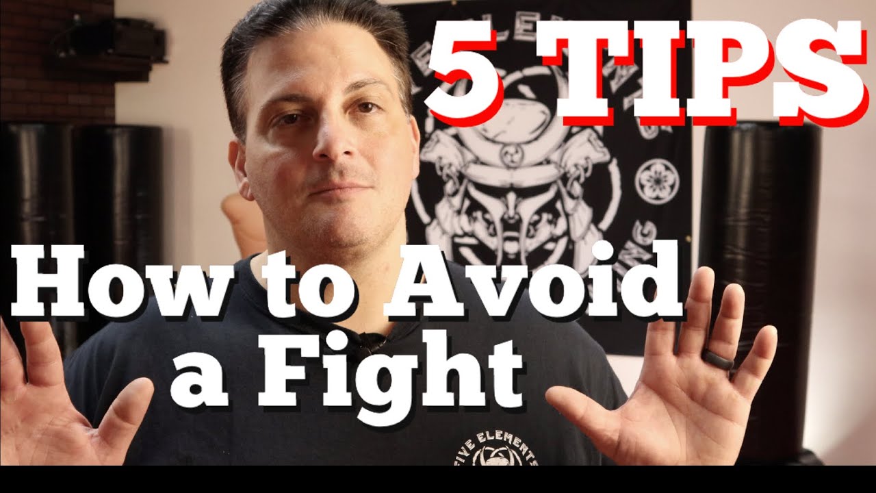 5 TIPS - HOW TO AVOID A FIGHT - YouTube