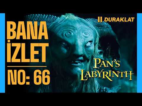 PAN'S LABYRINTH (2006) - BANA İZLET - BÖLÜM 66