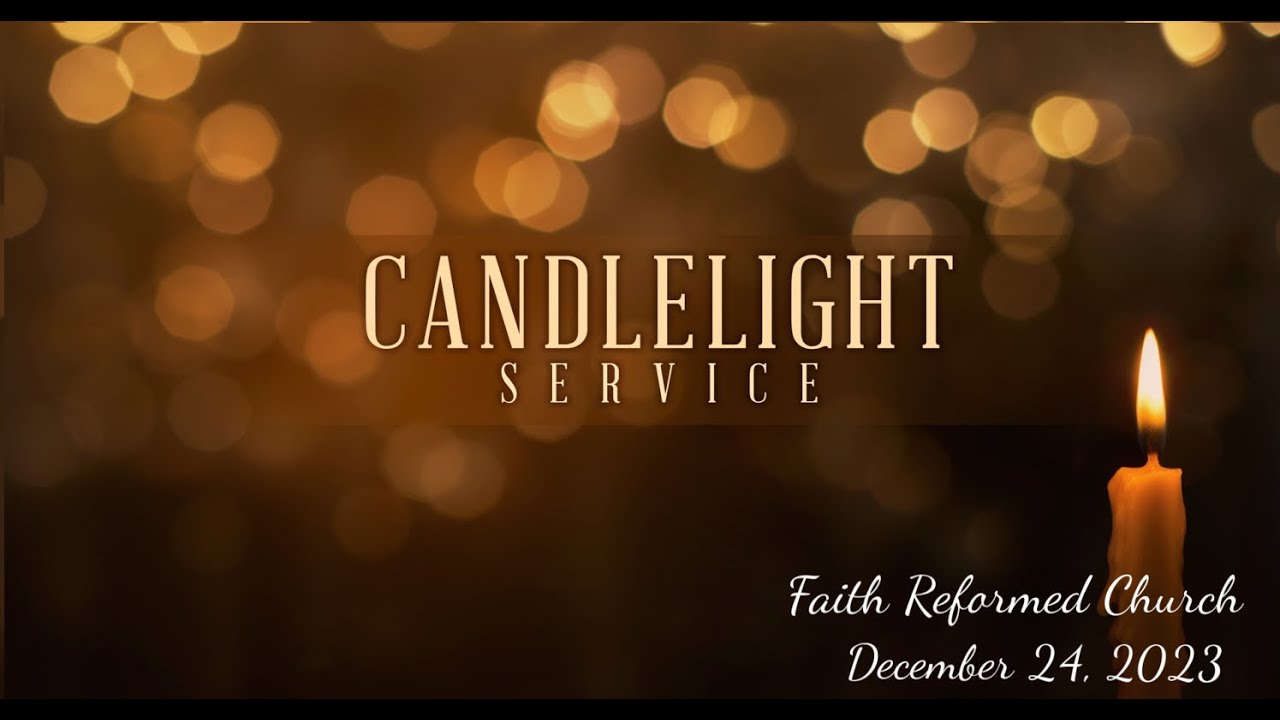 December 24, 2023 Christmas Eve Service - YouTube
