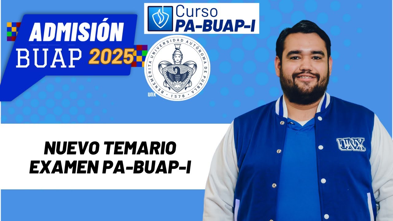 NUEVO TEMARIO DEL EXAMEN BUAP (PA-BUAP-I) PARA LICENCIATURAS - YouTube