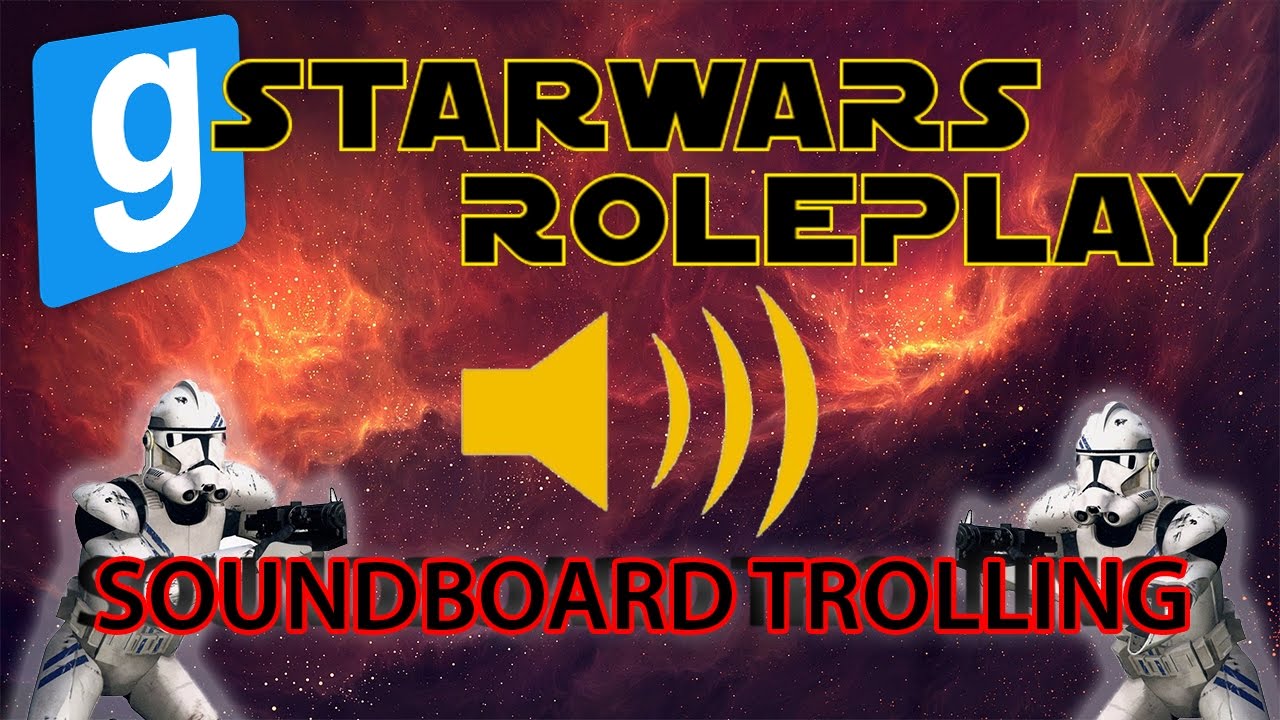 Sound Board Troll Star Wars RP YouTube Sound Board Troll Star Wars RP YouTube