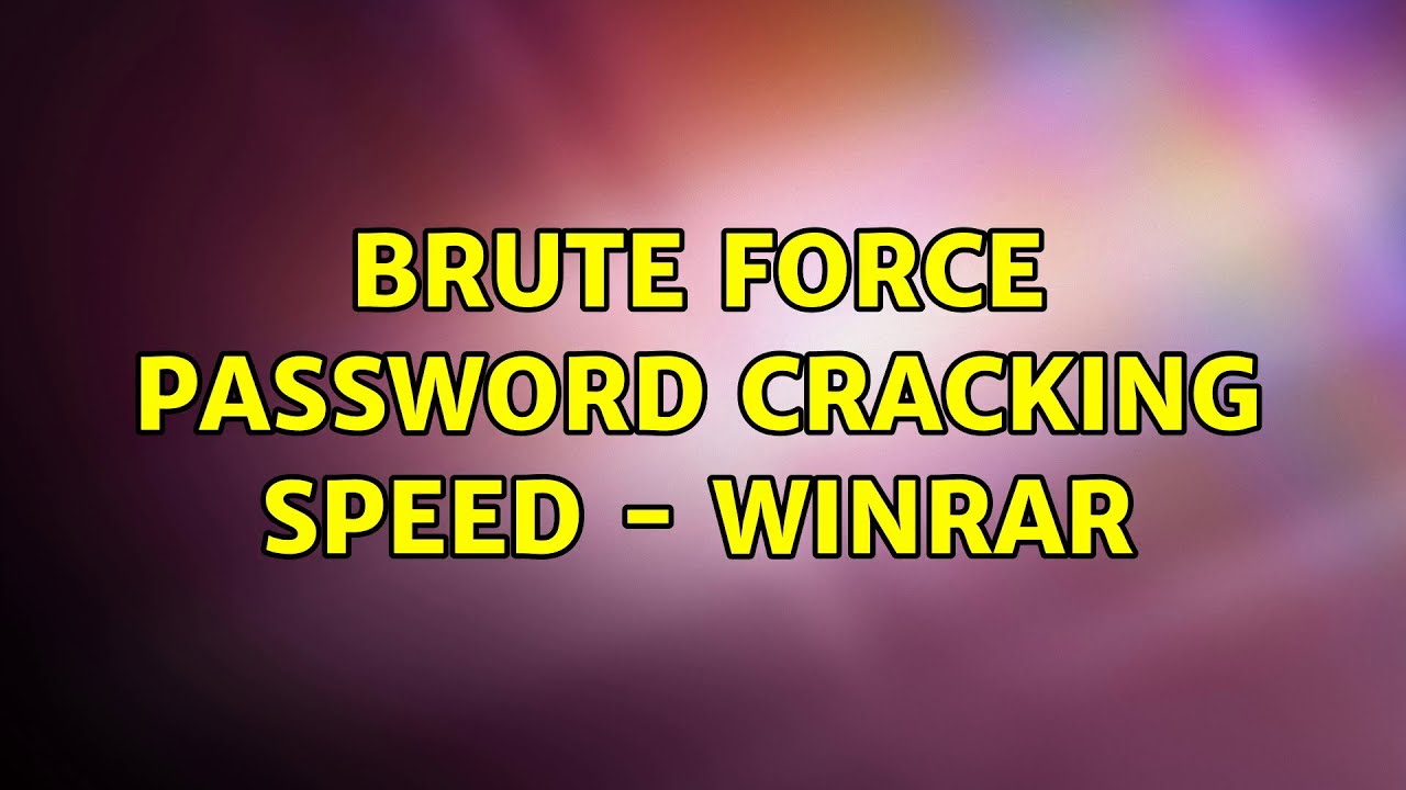 Brute force password cracking speed - Winrar - YouTube