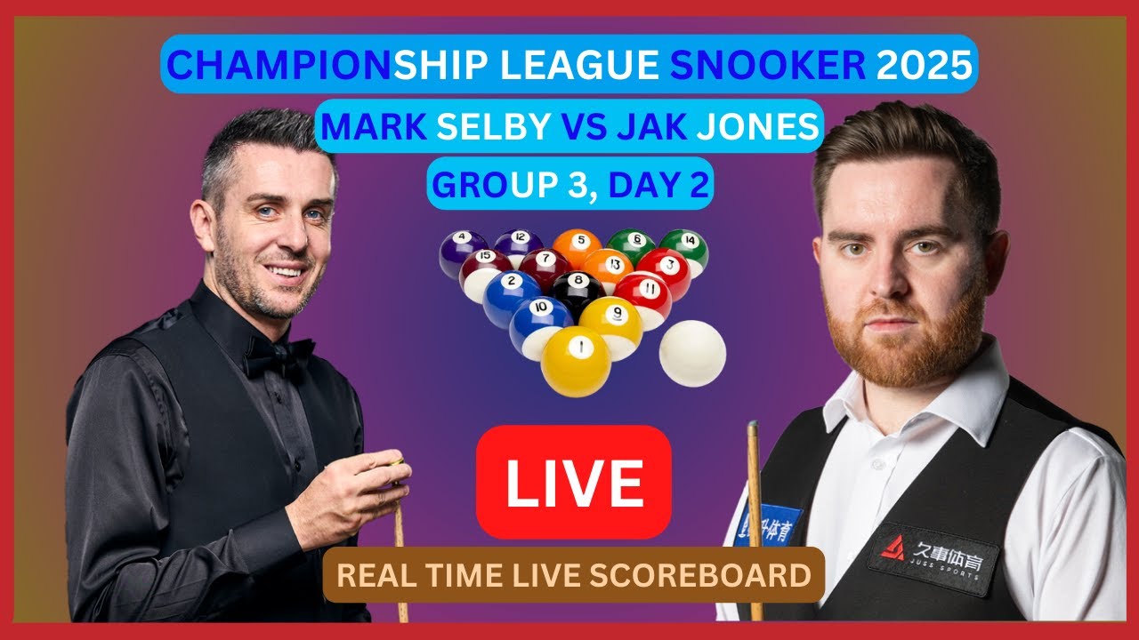 Mark Selby Vs Jak Jones LIVE Score UPDATE 2025 Championship League ...