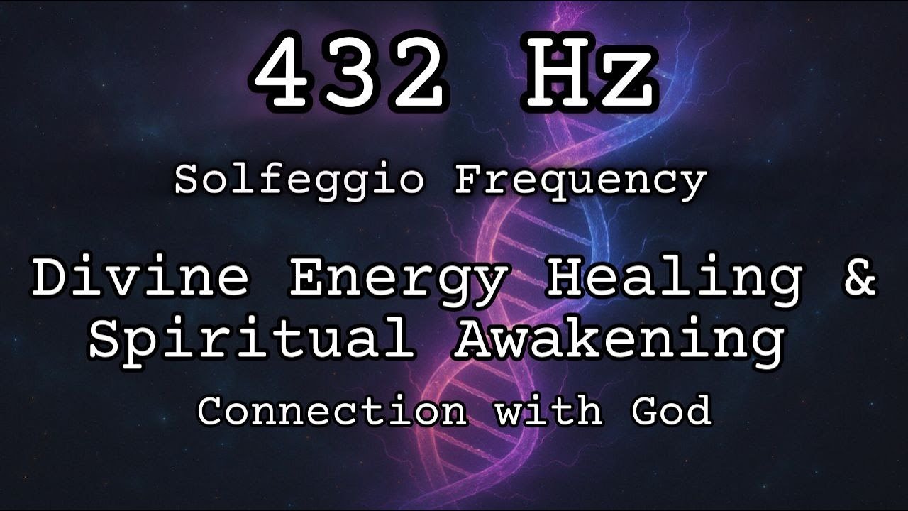 432 Hz Pure Tone & Solfeggio Frequency | Divine Healing Energy ...