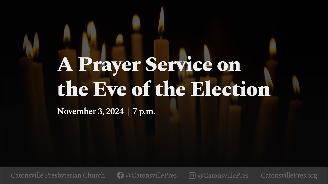 A Prayer Service on the Eve of the Election - YouTube