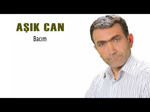 Aşık Can - Bacım