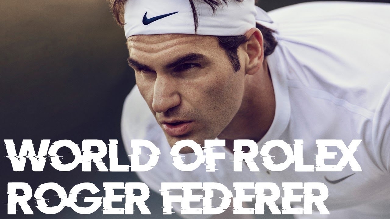 The World of Rolex with Roger Federer (Rolex Commercial Music) | 费德勒 ...