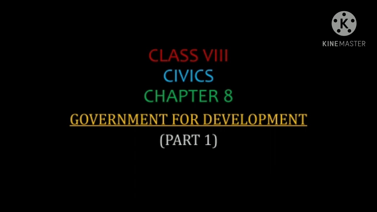 Class - VIII / Civics / Chapter - 8 / GOVERNMENT FOR DEVELOPMENT - YouTube