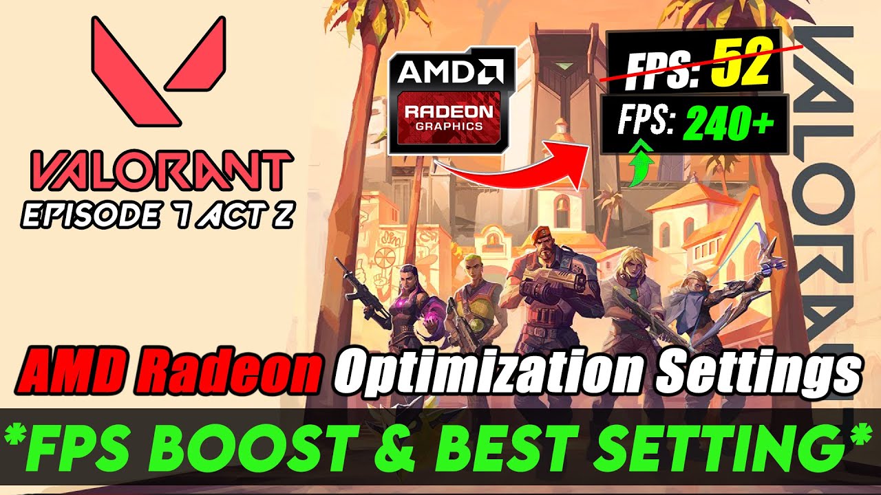 AMD Radeon Best Settings For Valorant Episode 7 Act 2 | Valorant ...