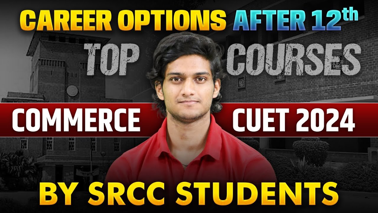 Best Career Options After 12th for Commerce Students 2024 | By SRCC ...