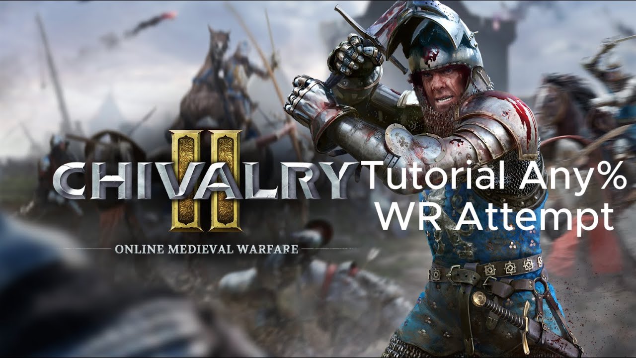 Chivalry 2 Tutorial Any% [PC] WR Attempt [7:32:700] - YouTube