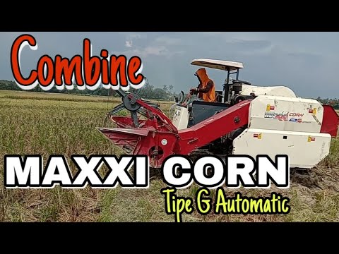 COMBINE/MESIN PERONTOK PADI|| Maxxi Corn Tipe G Automatic - YouTube
