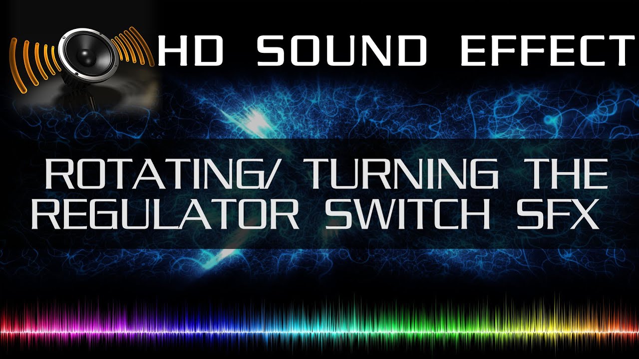 Rotating or turning the regulator switch | HD Sound effects - YouTube