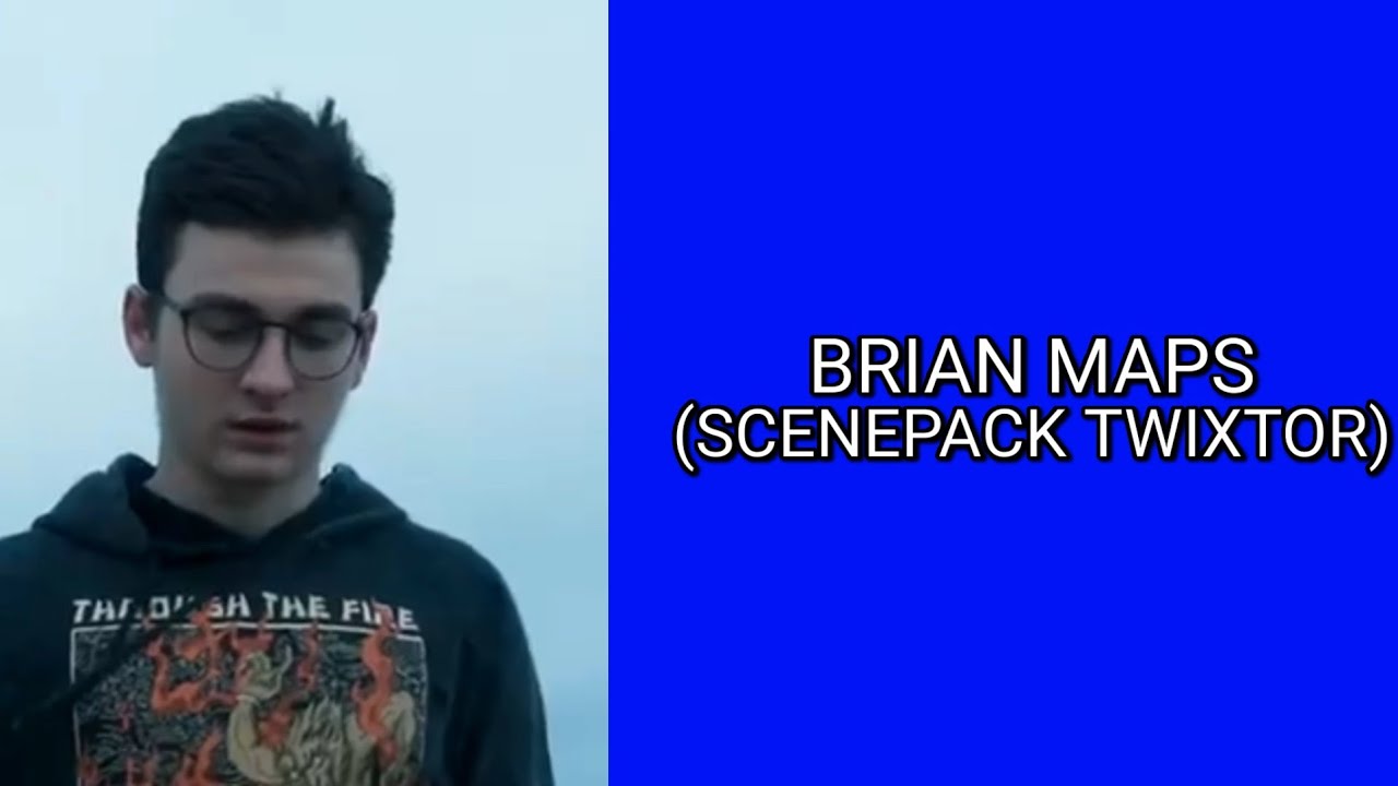 Brian maps (scenepack twixtor) - YouTube
