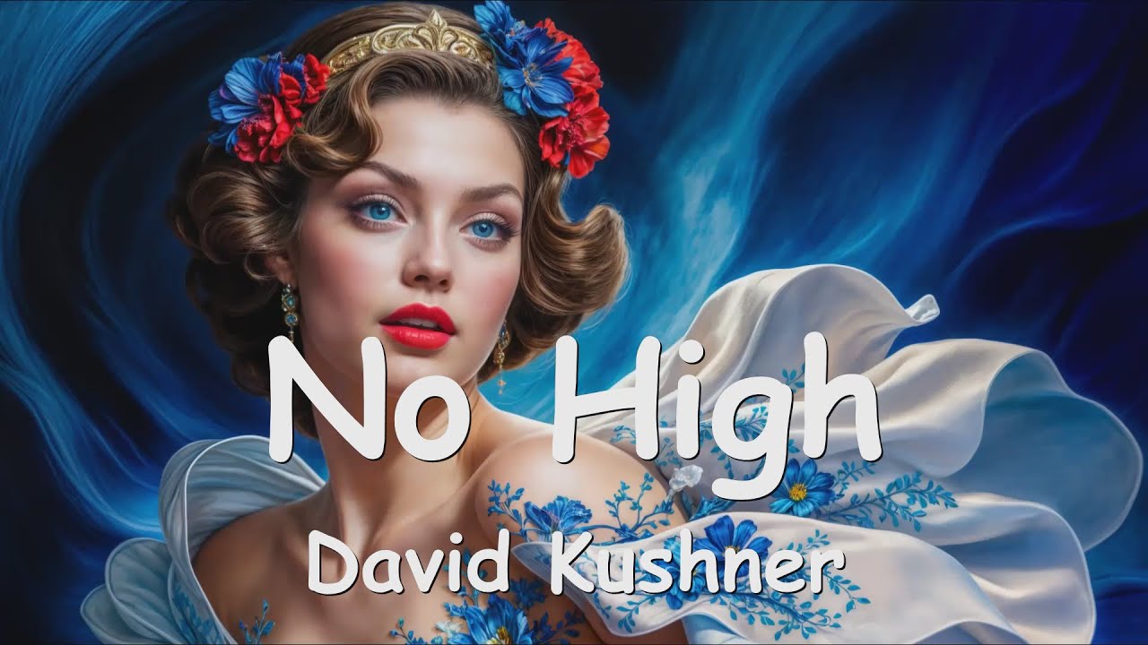 David Kushner – No High (Lyrics) 💗♫ - YouTube