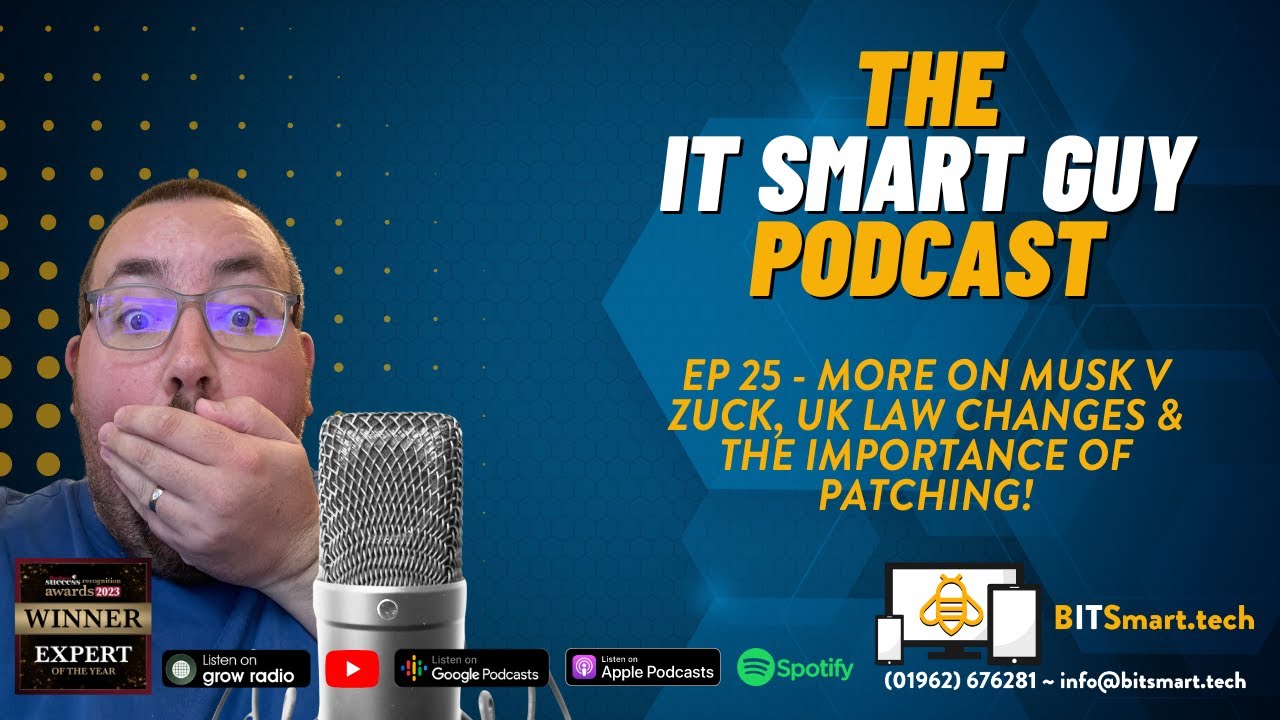 The IT Smart Guy Podcast: More on Musk v Zuck, UK Law Changes & The Importance of Patching ...