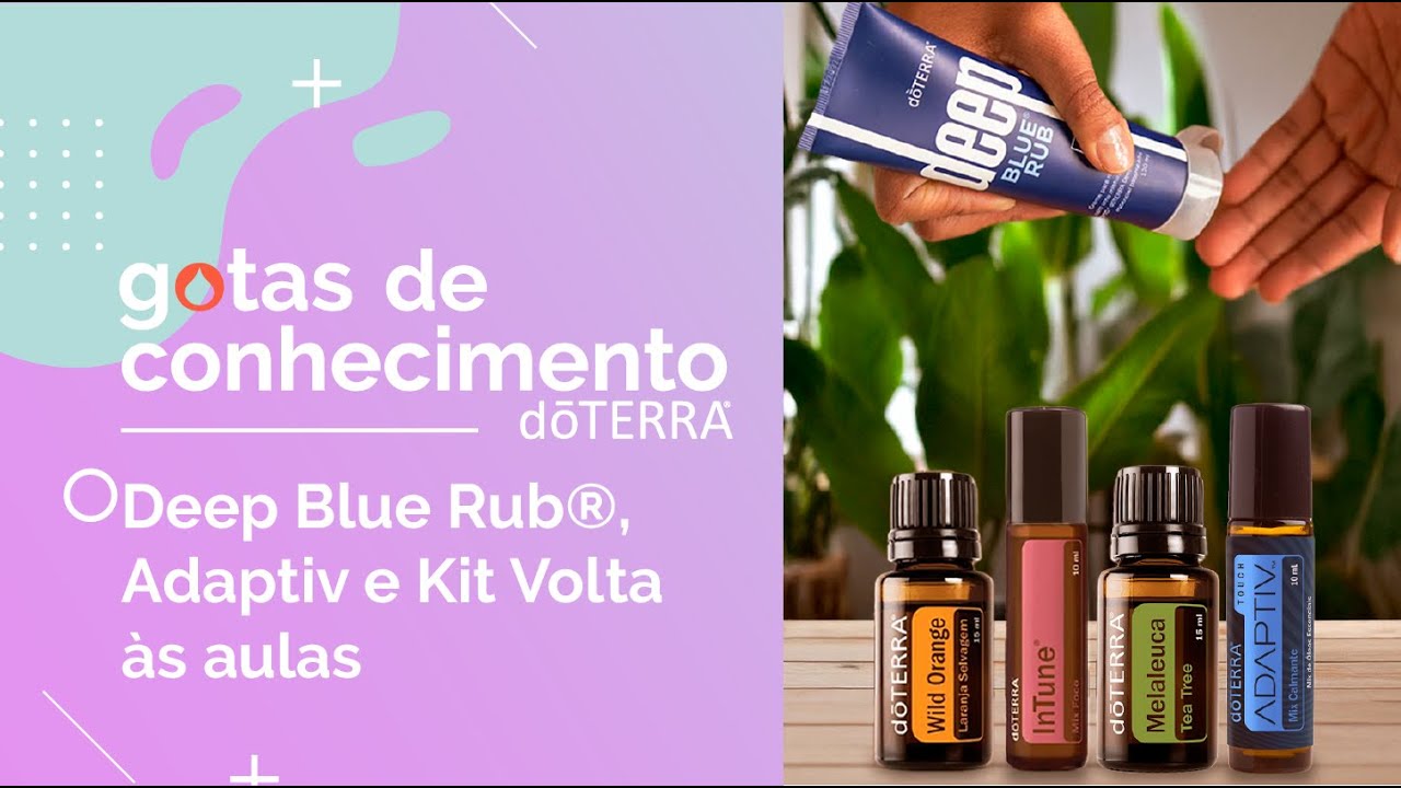 Gotas de Conhecimento 💧 | Deep Blue Rub, Adaptiv Touch, Wild Orange ...