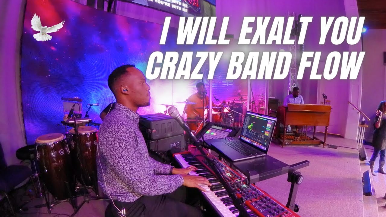 I Will Exalt You (Crazy Band Flow) - YouTube