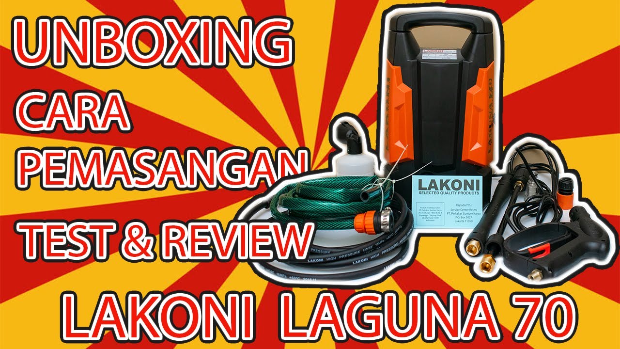 UNBOXING, CARA PEMASANGAN DAN TEST LAKONI LAGUNA 70 | CUCI KENDARAAN ...