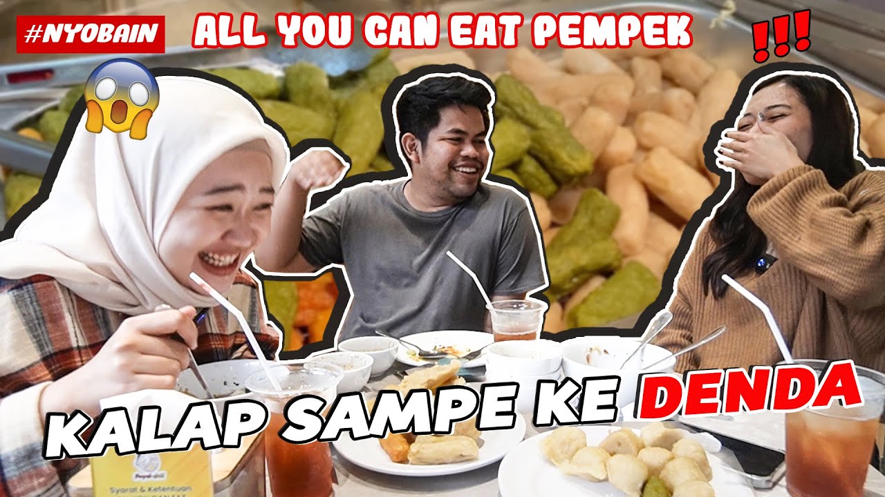 EDAN!!! KALAP MAKAN PEMPEK ALL YOU CAN EAT AMPE BEGAAH!! PEMPEKYUK PIK - YouTube