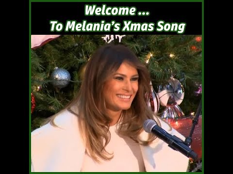 Welcome to Melania's Xmas Song - A Comedy Parody by Deven Green