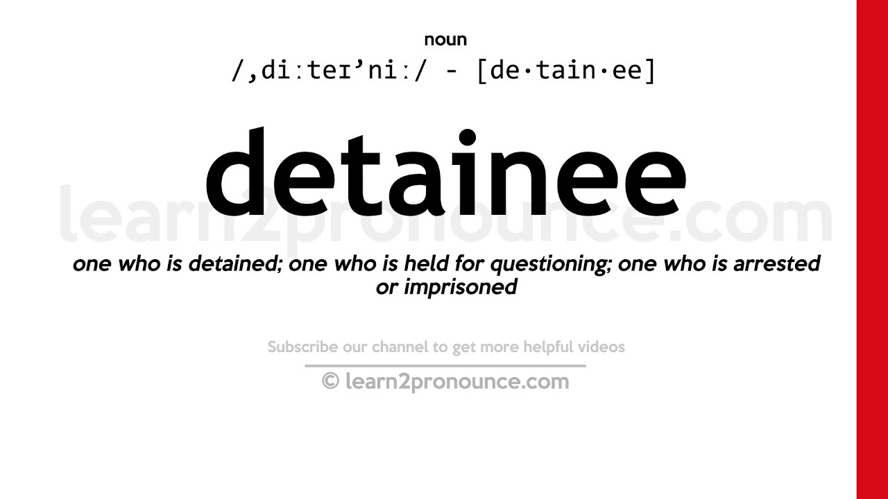 Pronunciation of Detainee | Definition of Detainee - YouTube