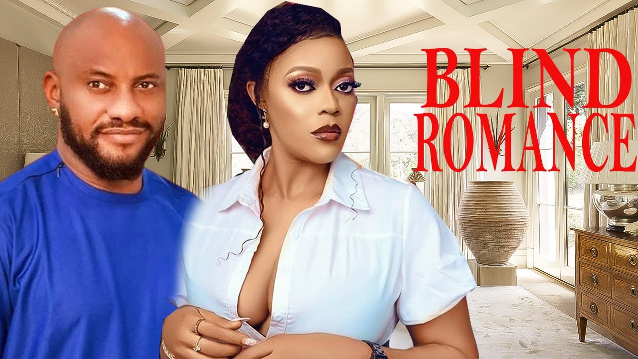 BLIND ROMANCE//NEWLY RELEASED 2023 NOLLYWOOD MOVIES//EVE ESIN,YUL EDOCHIE TRENDING NOLLYWOOD ...