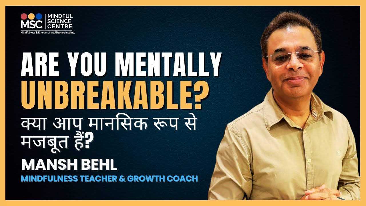 How to increase your mental strength! | Manish Behl | Mindful Science ...