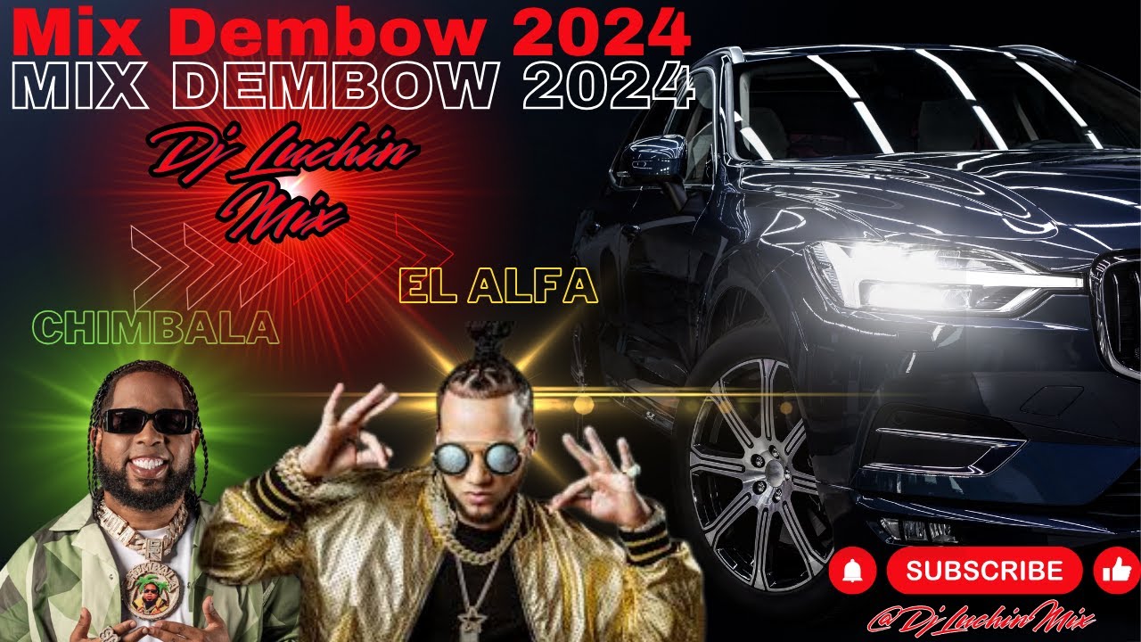 Mix Dembow El Alfa Chimbala mix dj luchinmix - YouTube