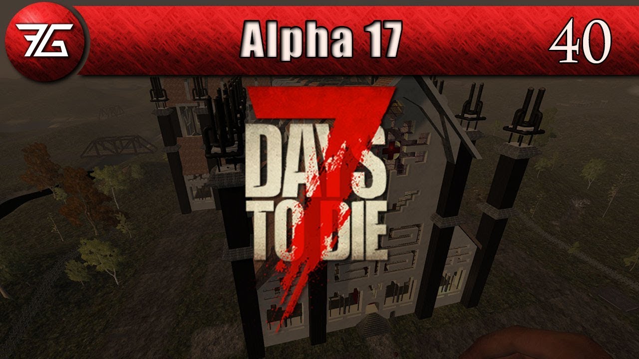 7 Days to Die : Alpha 17 Ep 40 Fun With Explosions - YouTube