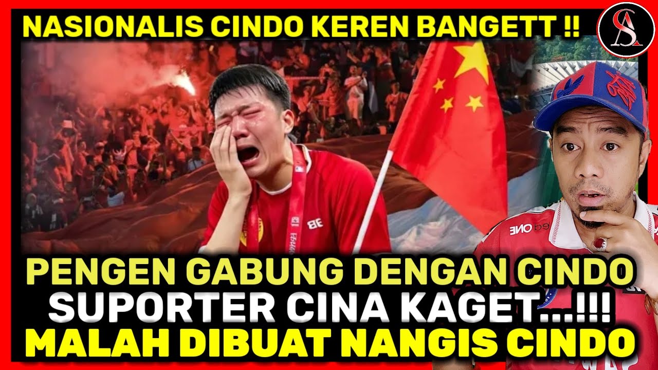 REMEHKAN NASIONALISME CINDO ! SUPORTER CINA MALAH GOYANG BERHADAPAN ...