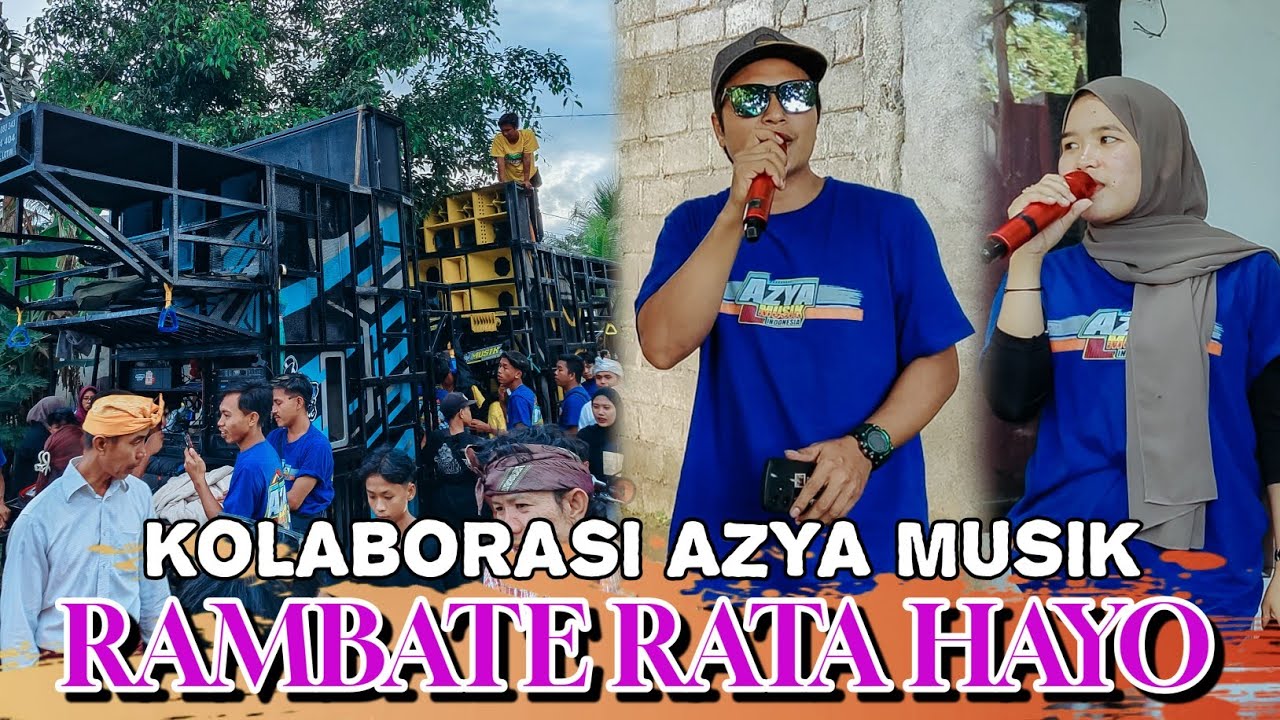 RAMBATE RATA HAYU AZYA MUSIK KOLABORASI AZYA COMUNITY TERBARU - YouTube