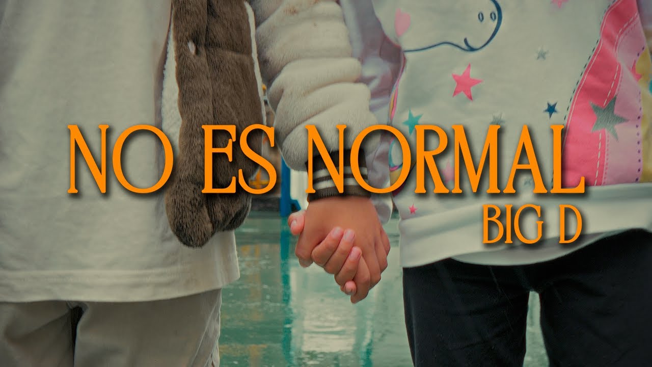 Big D - No es Normal (Video Oficial) - YouTube