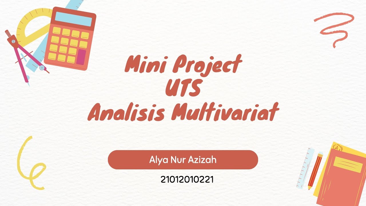 Mini Project UTS Analisis Multivariat (J) - Multiple Regression - Alya Nur Azizah (21012010221 ...