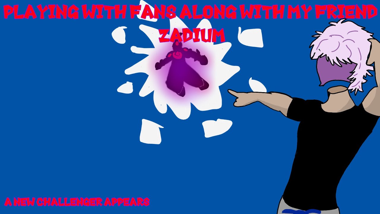 Playing with Fans along side with one of my friends, Zadium! (500 Subs ...