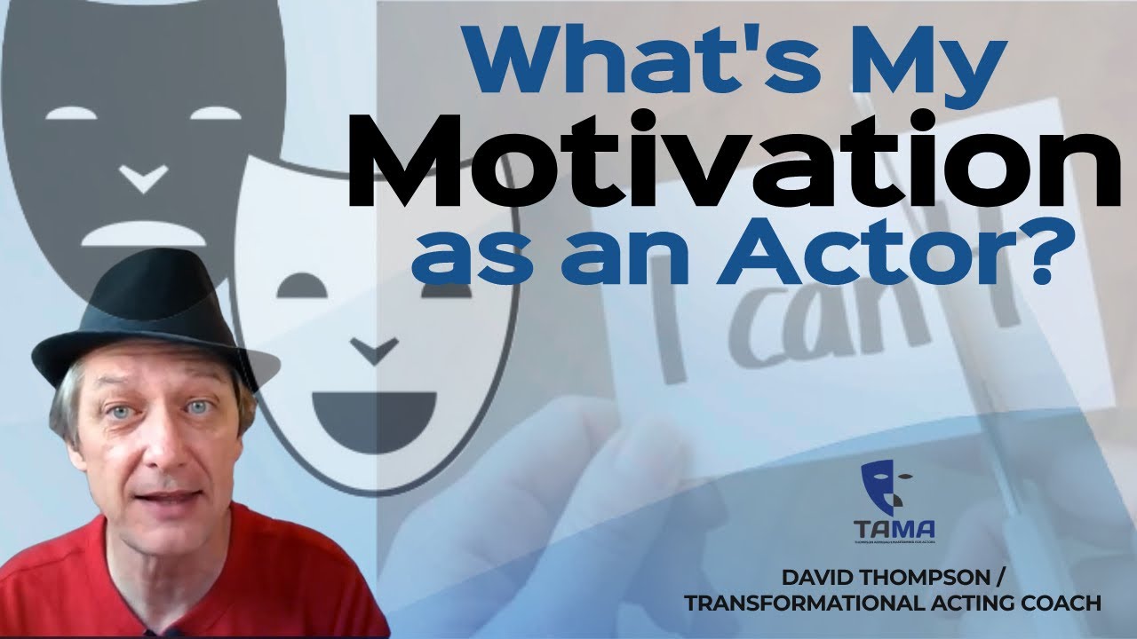What's My Motivation as an Actor? Acting Coach - YouTube