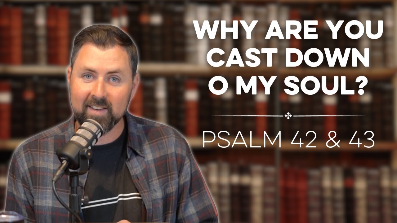 Psalm 42 43 How To Talk To Yourself YouTube Psalm 42 43 How To Talk To Yourself YouTube