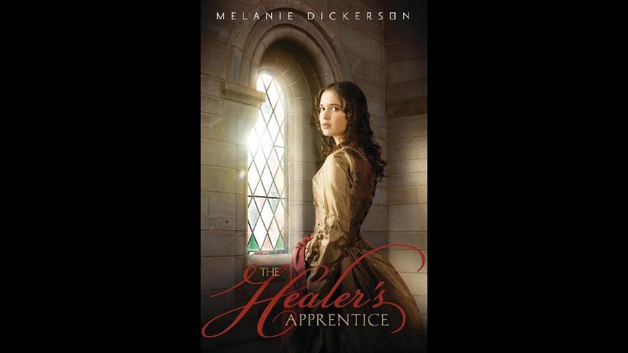 "The Healer's Apprentice (Hagenheim, #1)" By Melanie Dickerson - YouTube