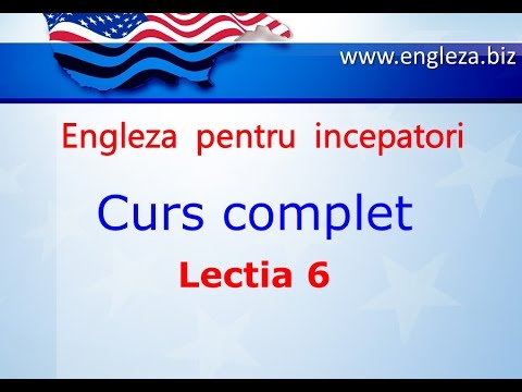 Curs de Limba Engleza Incepatori Complet Lectia 6 - YouTube