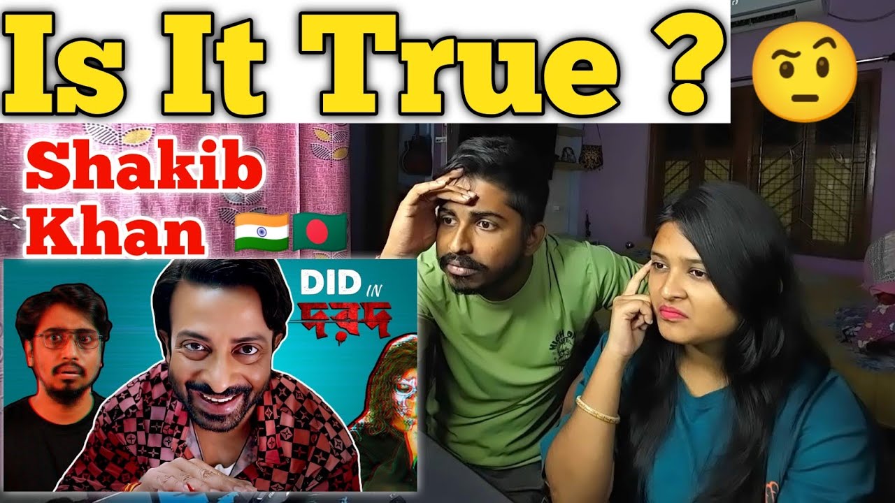 Indian Reaction 🇮🇳 DID In DOROD | Shakib Khan New Movie | - YouTube