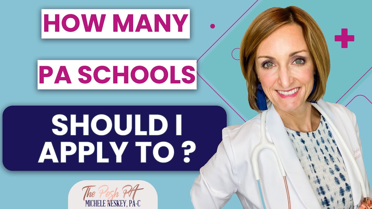 How Many PA Schools Should I Apply To? | The Posh PA - YouTube