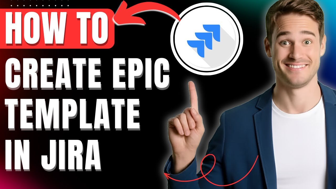 How to Create Epic Template in Jira Easily 2026 - YouTube