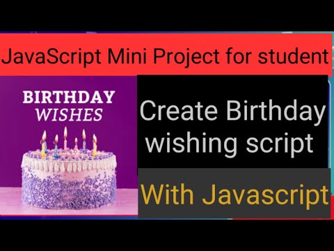 Create Birthday wishing script in JavaScript|| Tutorial 2 - YouTube